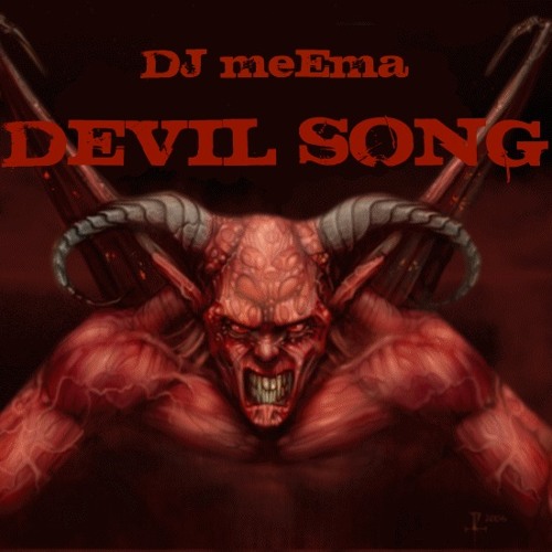 Stream DJ meEma - Devil Song by dj meEma | Listen online for free on ...