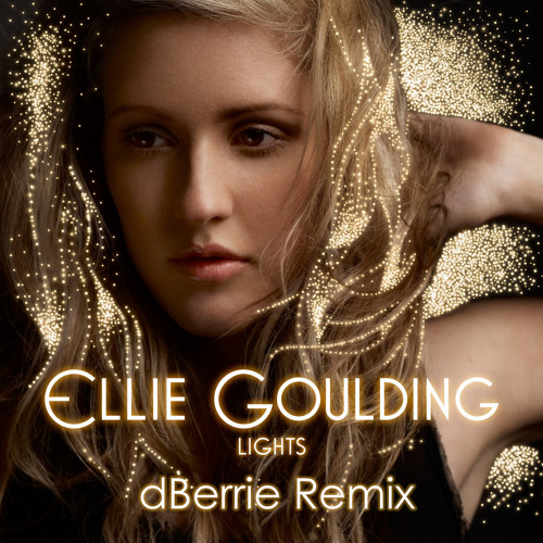 Stream Ellie Goulding - The Lights (dBerrie Remix) by dBerrie | Listen ...