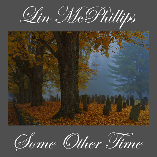 Stream Some other time by Lin McPhillips | Listen online for free on ...
