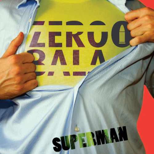 Stream Zero Bala - SUPERMAN by popzerobala | Listen online for free on ...
