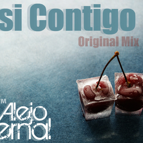 Stream Alejo Bernal - Asi Contigo (Original Mix) by Alejo Bernal ... Stream Alejo Bernal - Asi Contigo (Original Mix) by Alejo Bernal ...