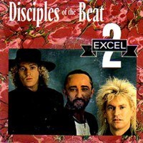 Stream 2 Excel - Disciples Of The Beat (maxi version) by blackparadise ...