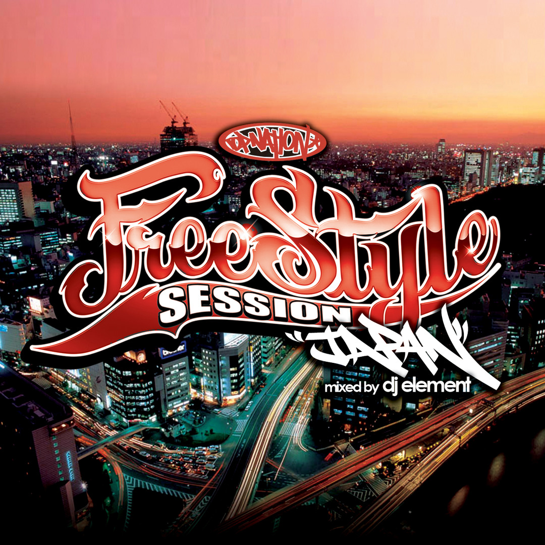 Stream DJ ELEMENT - FREESTYLE SESSION JAPAN (MIXTAPE) by DJELEMENTAZ ...