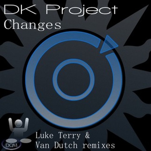 Stream DK Project Changes Luke Terry Remix by DQM | Listen online for ...