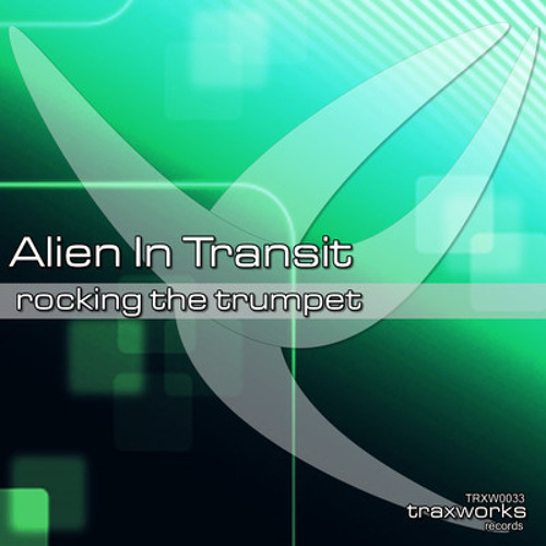 Stream Alien In Transit - Rocking The Trumpet (Original Club Mix) by ...