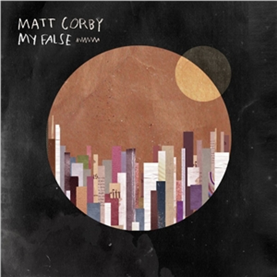 Stream My False by Matt Corby | Listen online for free on SoundCloud