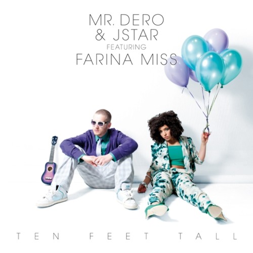 Stream Ten Feet Tall - Mr Dero & JStar feat. Farina Miss (Mr Dero ...