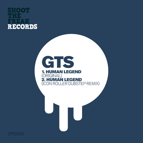 Stream STFD004 - GTS - Human Legend (Icon Roller Remix) by Shoot The ...