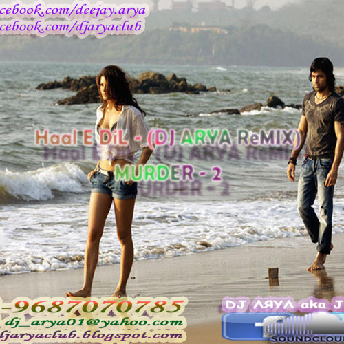 Stream Haal E DiL - (DJ ARYA ReMIX) by ARYA (Jignesh Shah) | Listen online for free on SoundCloud