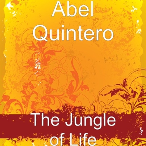 Stream The Jungle of Life by Abel Quintero | Listen online for free on SoundCloud