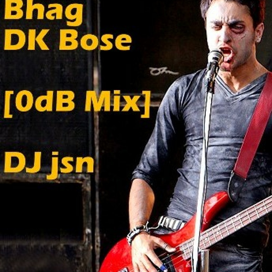 Stream Bhag DK Bose [DJ jsn 0dB Mix] by VISHAL & JSN | Listen online ...