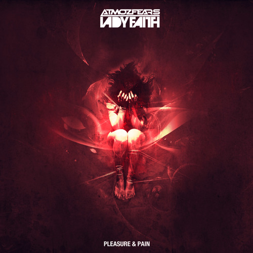 Stream Atmozfears & Lady Faith - Pleasure & Pain (Preview) by DJ Lady ...