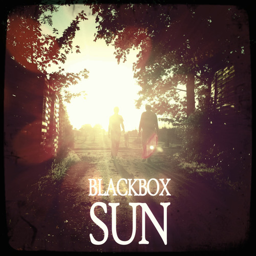 Stream Blackbox - Sun ('...cause you shine like one'- Remix) by ...