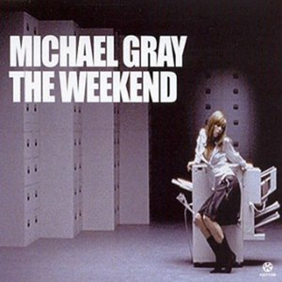 Stream Michael Gray: The Weekend by Michael Gray | Listen online for ...