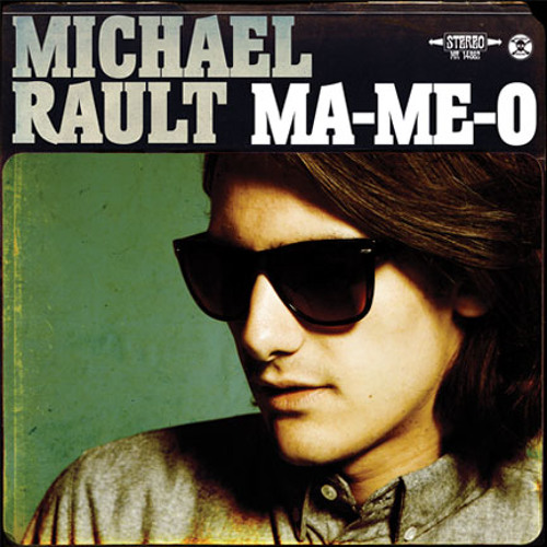 Stream Michael Rault | Listen to MA-ME-O playlist online for free on ...