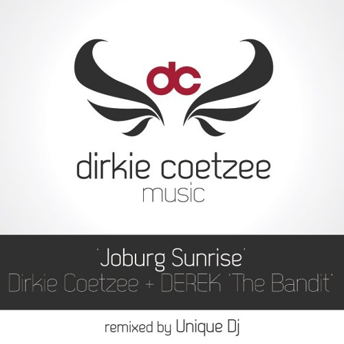 Stream Dirkie Coetzee & DEREK The Bandit - Joburg Sunrise (2011 Retro ...