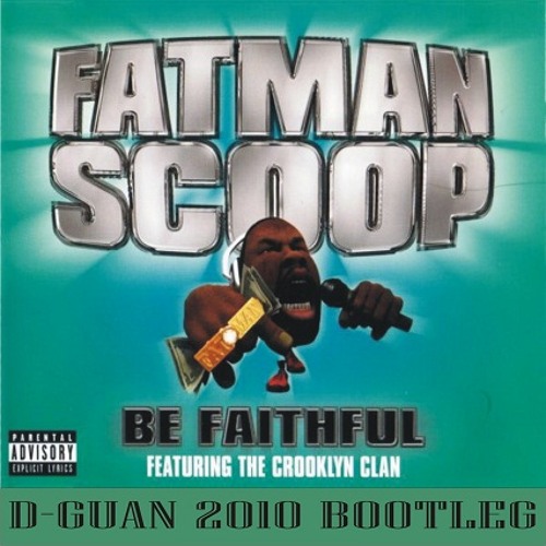 Stream Fatman Scoop - Be Faithfull (Bassdrop) D-Guan 2010 Bootleg by ...