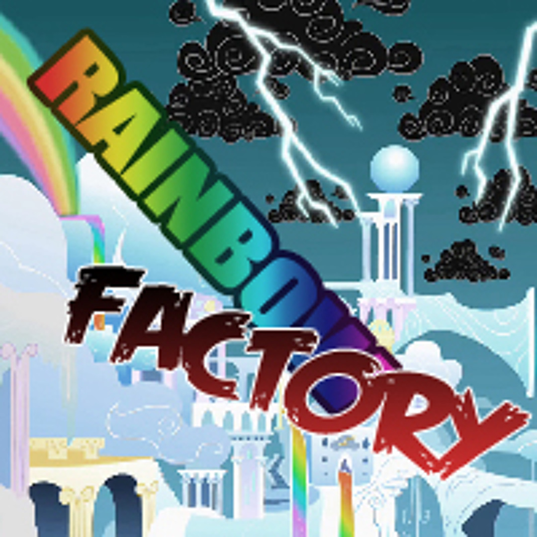 Listen to Rainbow Factory by Glaze in brony playlist online for free on ...