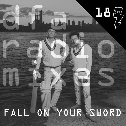 Stream Fall On Your Sword - dfa radiomix #18 by DFA Records | Listen ...