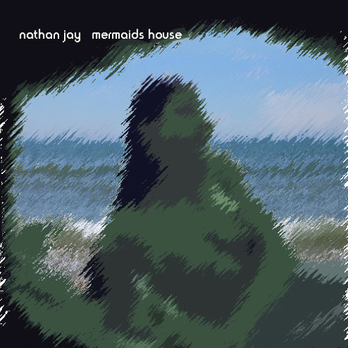 Stream MermaidsHouse (Full album 2005) by nathan-jay-archives | Listen online for free on SoundCloud