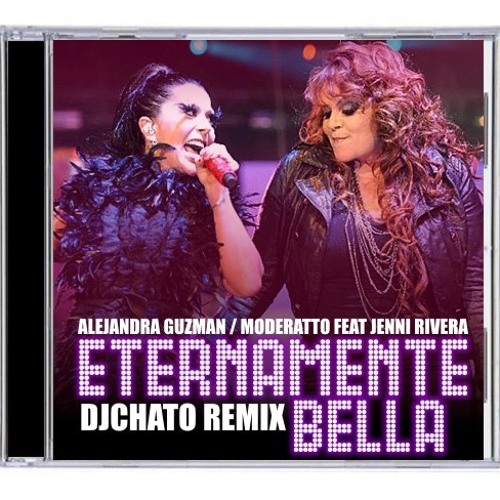 Stream Alejandra Guzman Feat - Jenny Rivera - Eternamente Bella (Dj ...