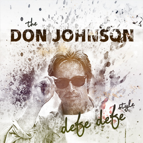 Stream Defe Defe - Don Johnson by Defe Defe | Listen online for free on ...