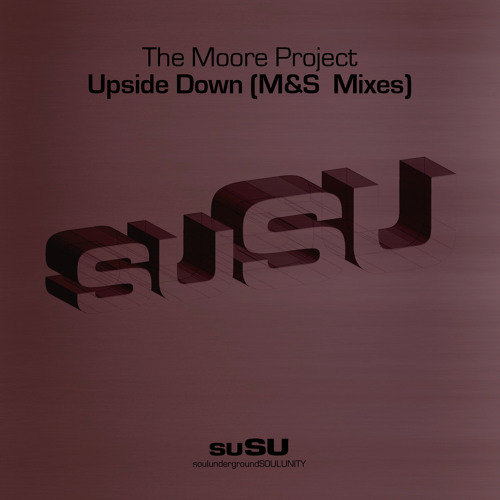 Stream The Moore Project - Upside Down (M&S Epic Mix) Sample by ...