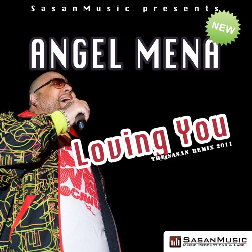 Stream Angel Mena - Loving You (Sasan Remix 2011) Teaser by SasanMusic ...