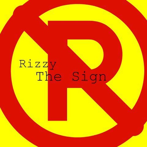 Stream The Sign by Rizzy Still Goin Ham | Listen online for free on ...