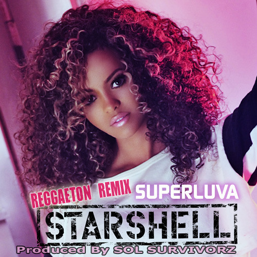 Stream Starshell - Superluva Reggaeton Remix (Sol Survivorz) by SOL SURVIVORZ | Listen online ...