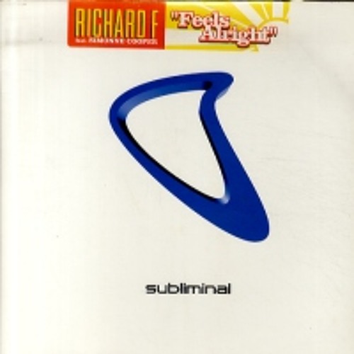 Stream Feels Alright- Subliminal Records, Richard F feat- Simonne ...