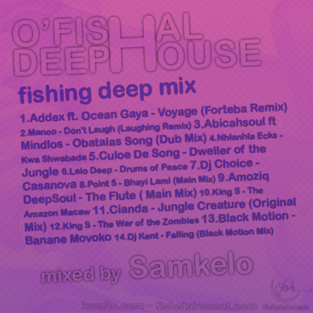 Stream Fishing Deep Mix by Samkelo by Sam K | Listen online for free on SoundCloud