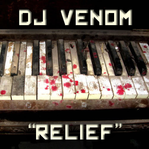 Stream Dj Venom - Relief by DjVenom | Listen online for free on SoundCloud