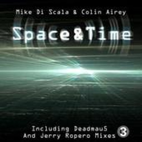 Stream Mike Discala & Colin Airey - Space & Time - Original Mix by ...