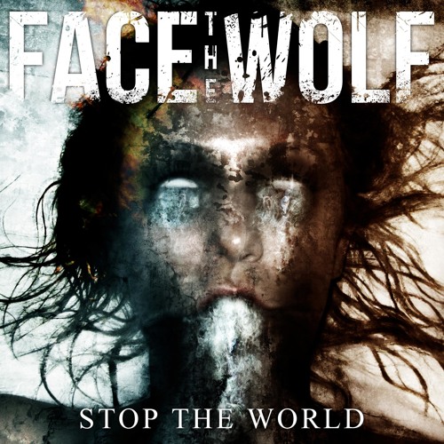 Stream Face The Wolf | Listen to Stop the World playlist online for ...