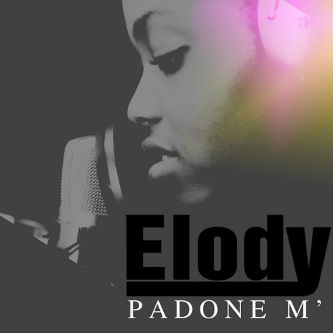 Stream Elody - Padone m' + Lyrics by The Core Music Group | Listen ...