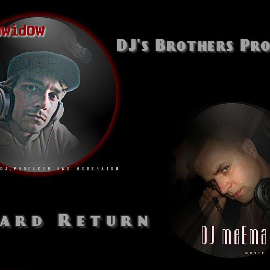 Stream DJ's Brothers Project - Hard Return ( DJ meEma vs. DJ Dawidow ...