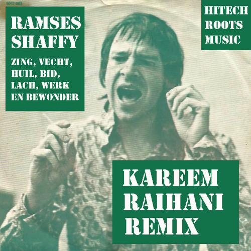 Stream ZingVechtHuilBidLachWerkEnBewonder - Kareem Raihani Remix by ...