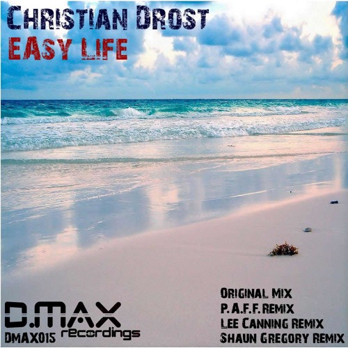 Stream Christian Drost - Easy Life (Lee Canning Remix) Dmax Recordings ...