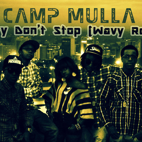 Stream Camp Mulla -Party Don't Stop (Wavy Remix) by Captain Wavy ...