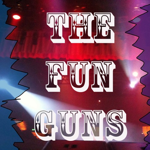 Stream Live and Die by The Fun Guns | Listen online for free on SoundCloud