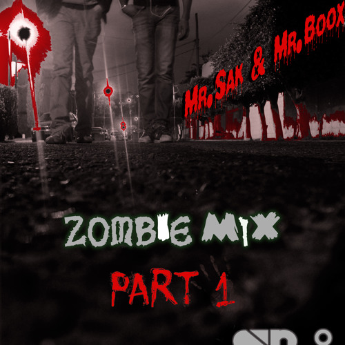 Stream Zombie Mix Part 1 by Mr.SaK | Listen online for free on SoundCloud