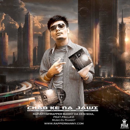 Stream Chad Ke Na Jawi-Rapper Manny Feat Pallavi (Music-Dj Rameet) by ...