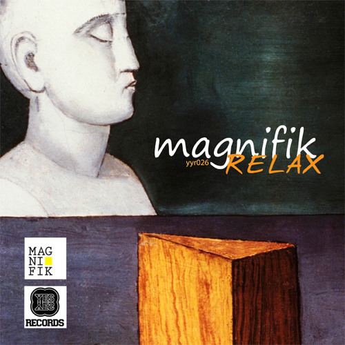 Stream yes yes records | Listen to Magnifik - Relax playlist online for ...