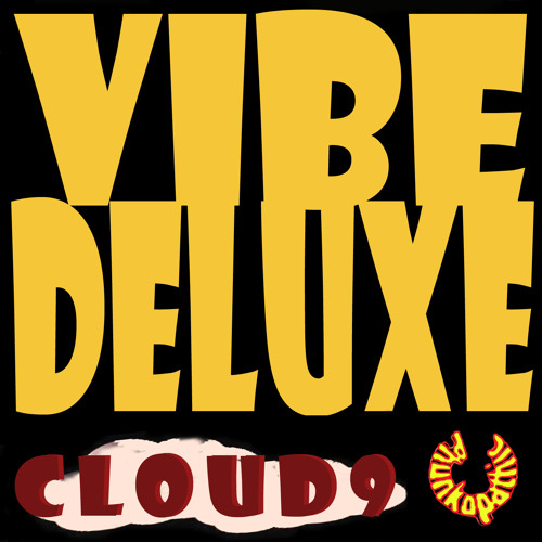 Stream Vibe Deluxe - Cloud 9 (Workin' Overtime Dub) by Silosonic ...