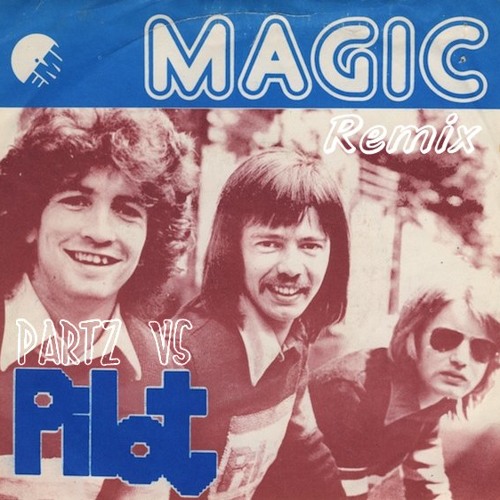 Stream Partz Vs Pilot - Its Magic (Remix) by Partz | Listen online for ...