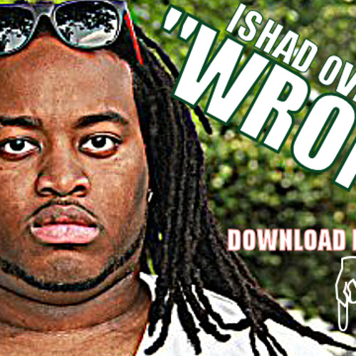 Stream Ishad Overdrive "Wrong" by officialishadoverdrive | Listen ...