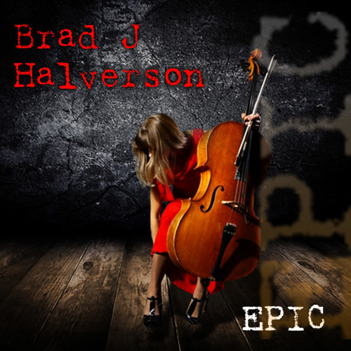Stream Brad J Halverson | Listen to "Epic" - NOW AVAILABLE ON AMAZON ...