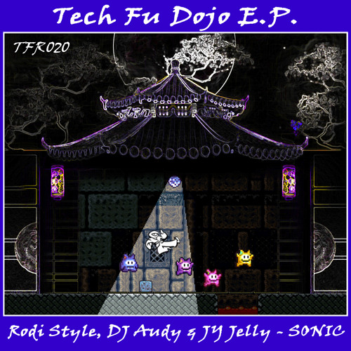 Stream Rodi Style, DJ Audy, JY Jelly - Sonic_Clip // Tech Fu by JY ...