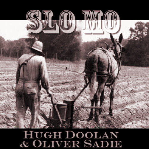 Stream Slo Mo - Hugh Doolan & Oliver Sadie by Oliver Sadie | Listen ...